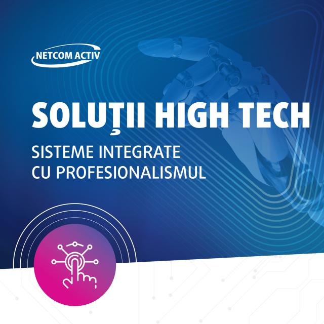 SOLUȚII HIGH TECH. SISTEME INTEGRATE CU PROFESIONALISMUL. DIGITALIZARE | NETCOM ACTIV SRL ...